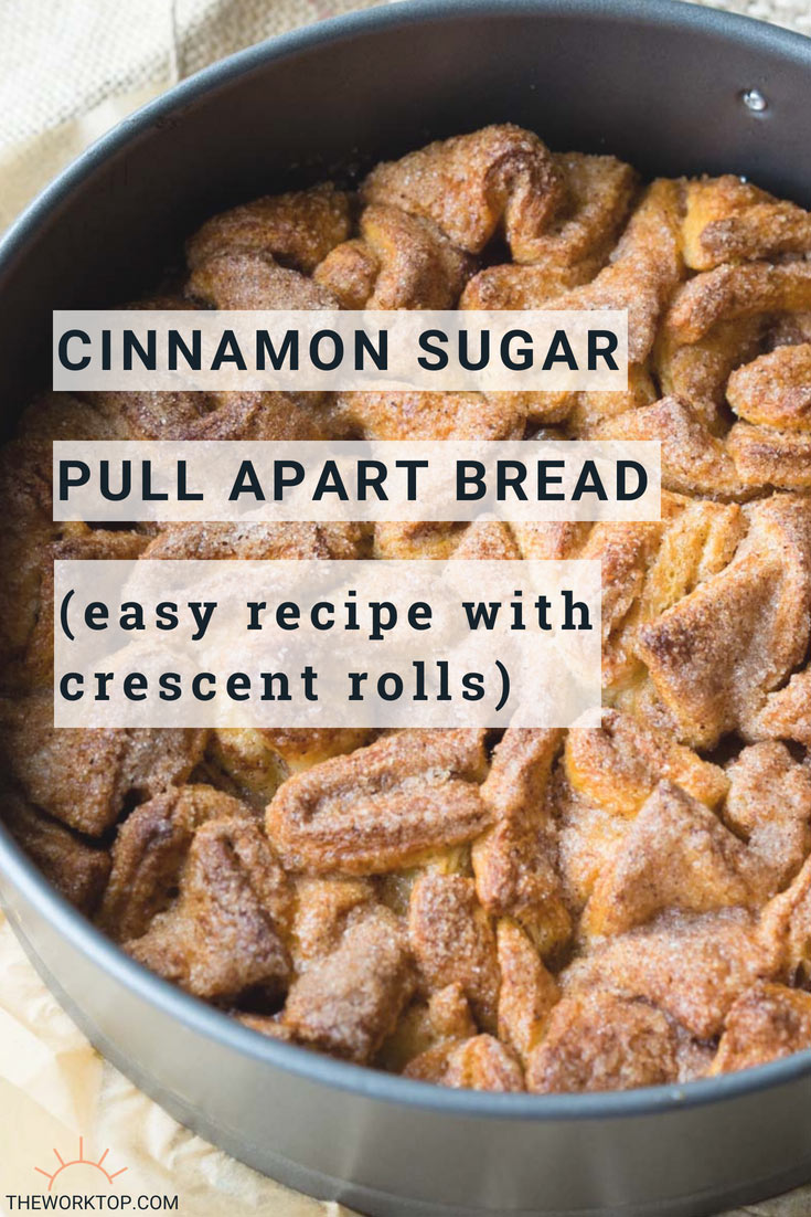Cinnamon Sugar Pull Apart Bread (with Crescent Rolls) | The Worktop